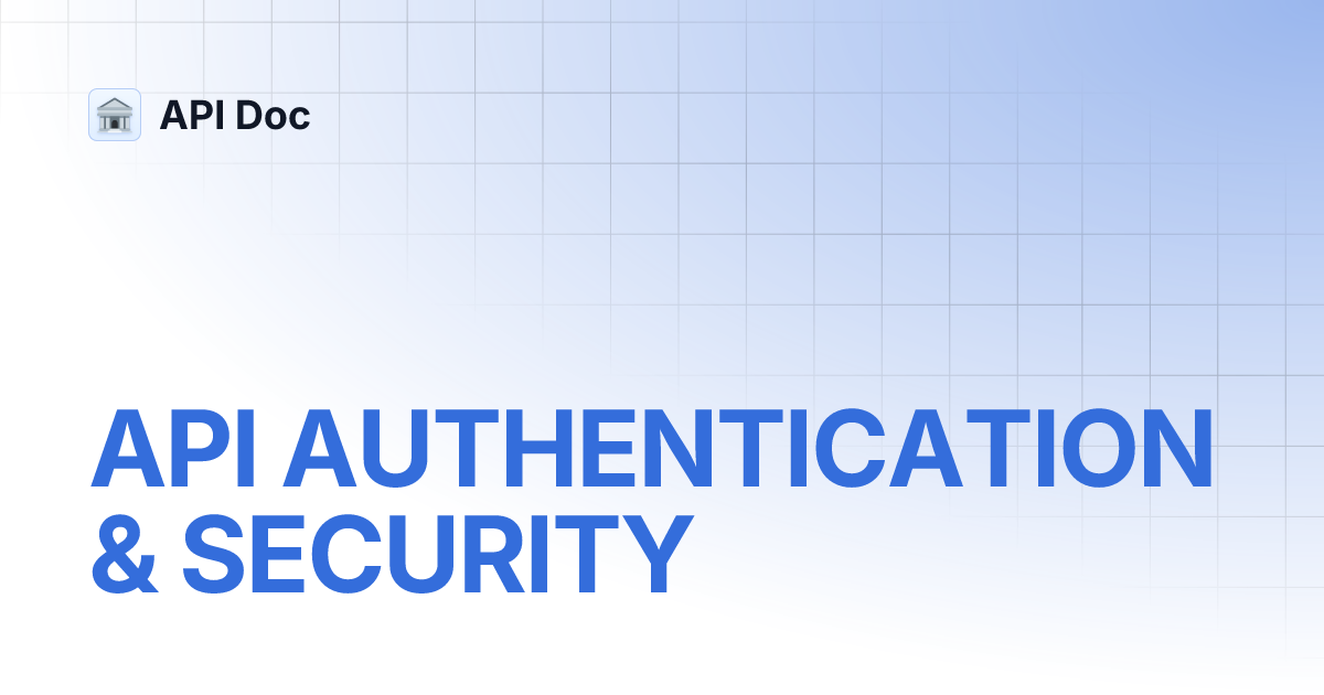 API AUTHENTICATION & SECURITY | API Doc